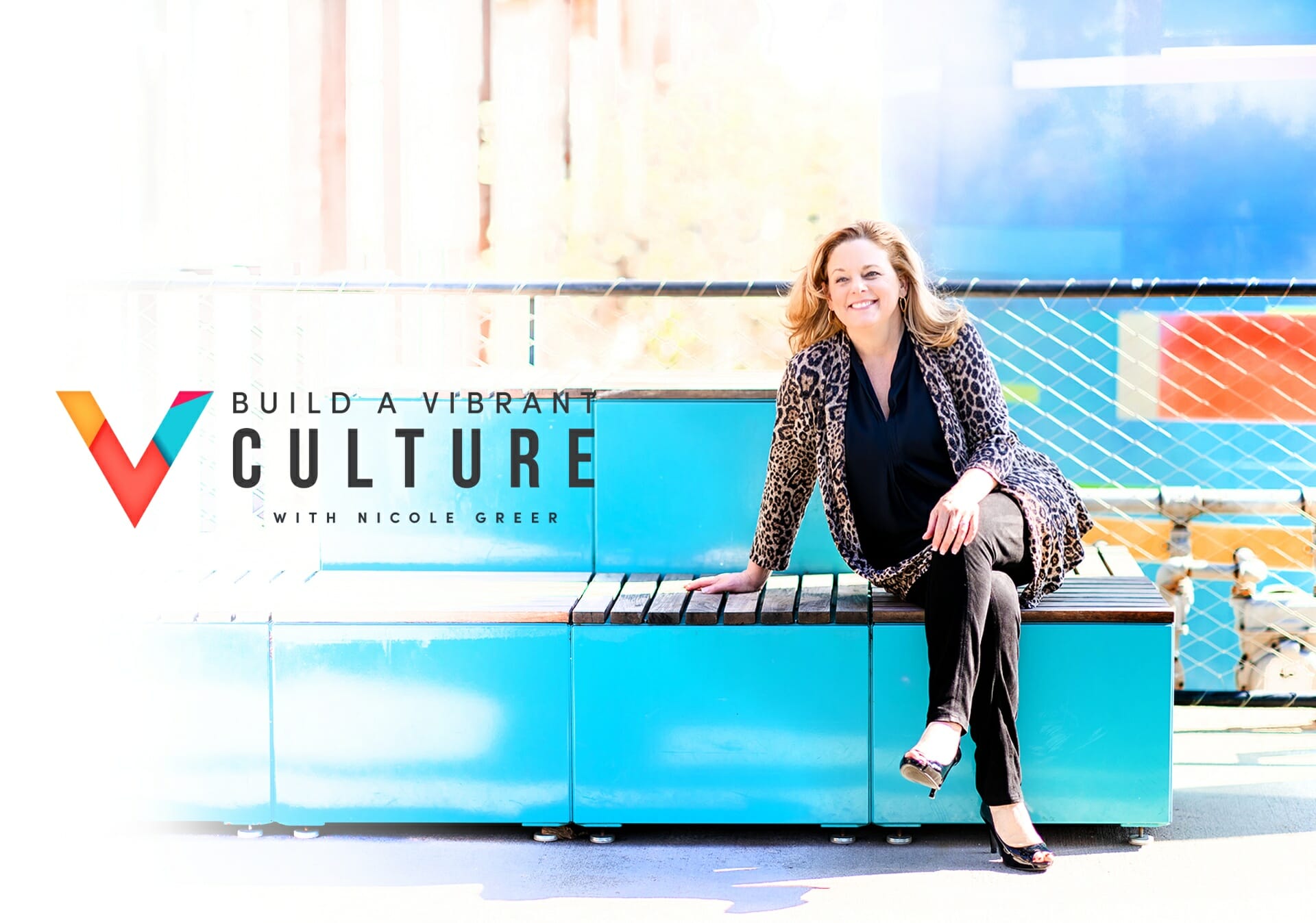 Build a Vibrant Culture™ with Nicole Greer